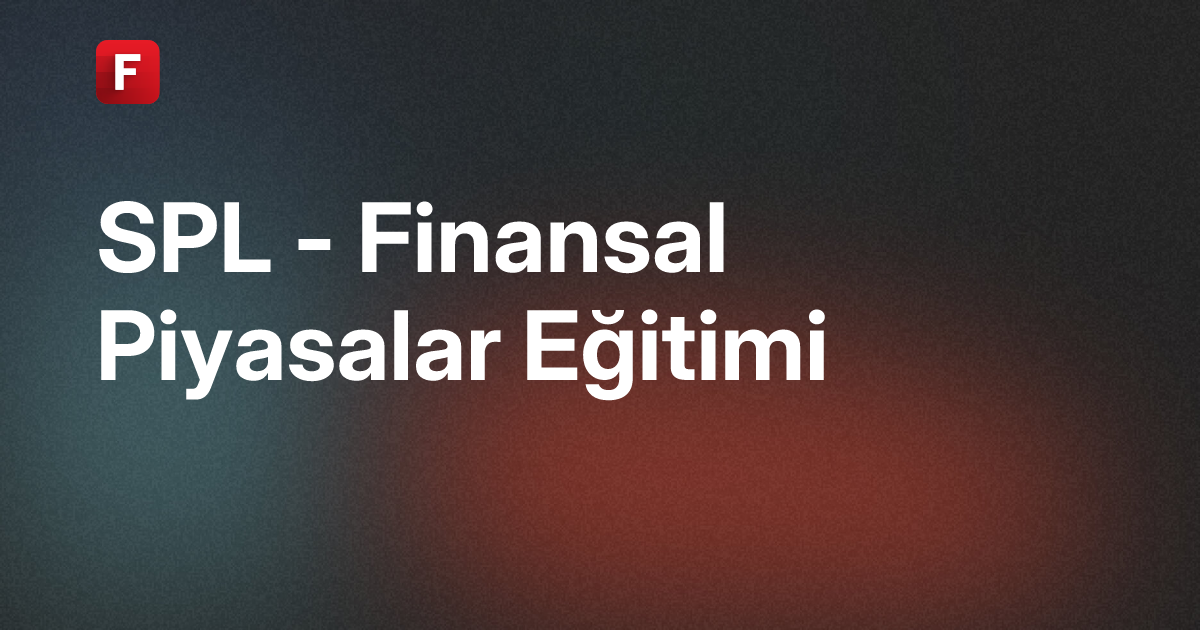 SPL - Finansal Piyasalar Eğitimi