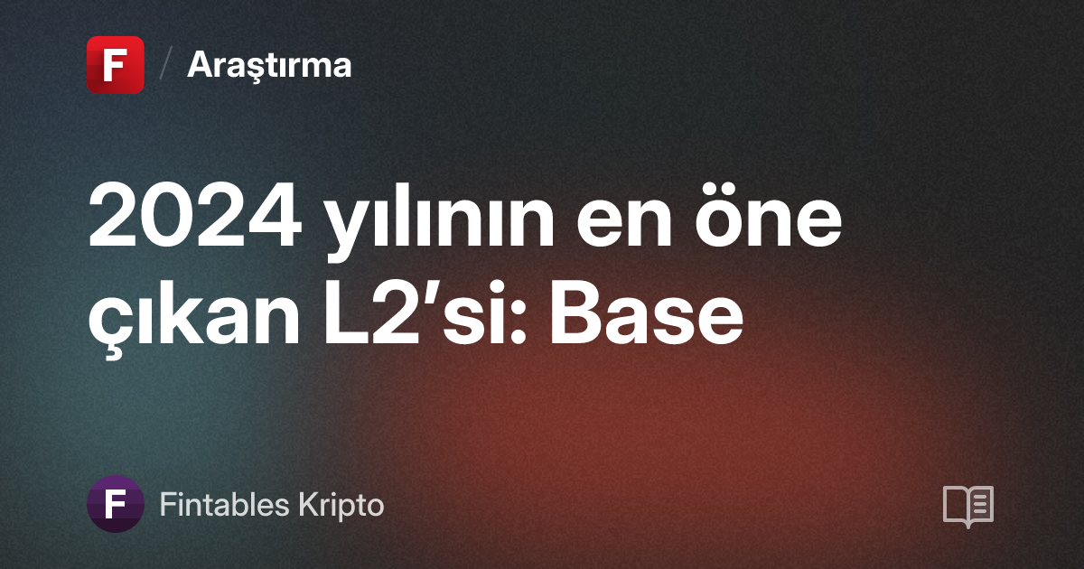 2024 yılının en öne çıkan L2’si: Base
