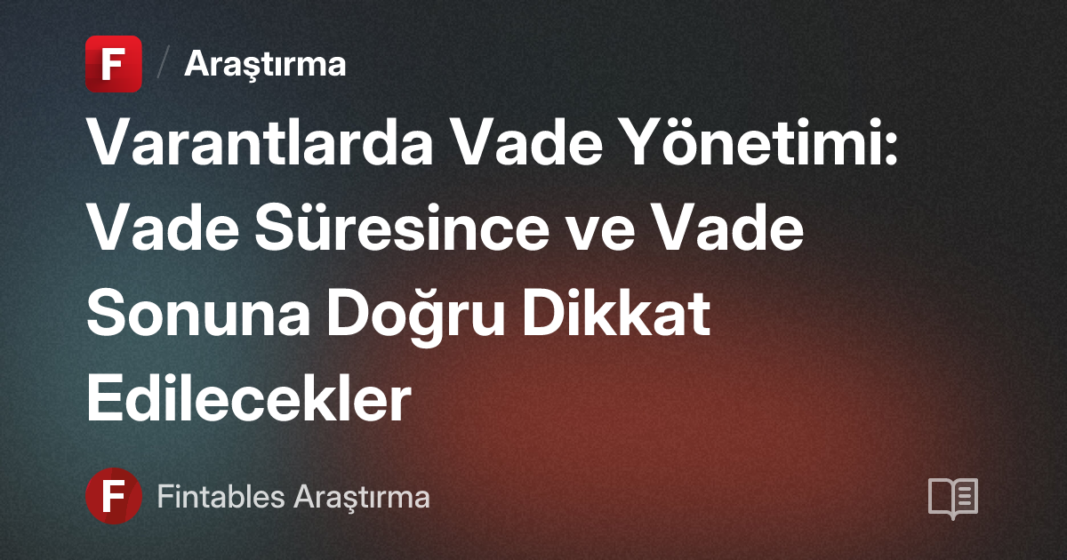 Varantlarda Vade Yönetimi: Vade Süresince ve Vade Sonuna Doğru Dikkat ...