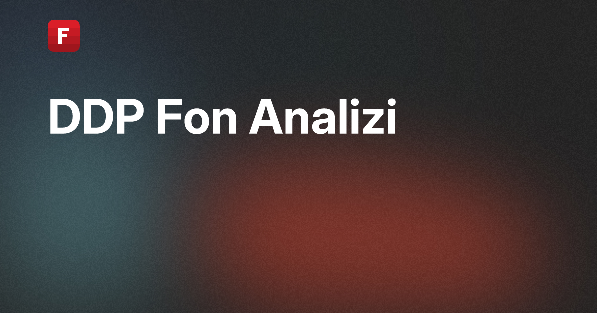 DDP Fon Analiz - DENİZ PORTFÖY SK SERBEST (DÖVİZ) ÖZEL FON