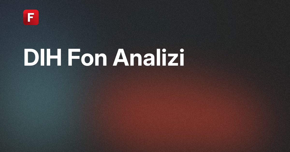 DIH Fon Analiz - DENİZ PORTFÖY İKİNCİ HİSSE SENEDİ SERBEST (TL) FON ...