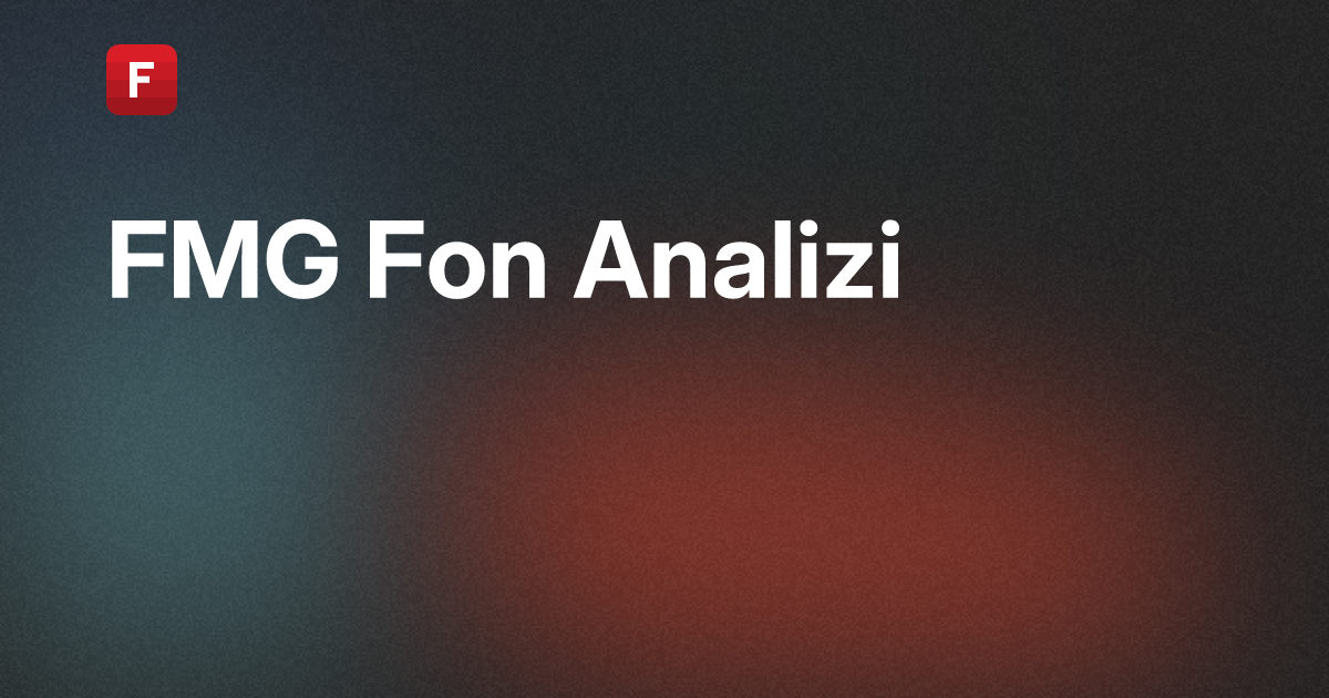 FMG Fon Analiz - QNB PORTFÖY GÜMÜŞ SERBEST FON