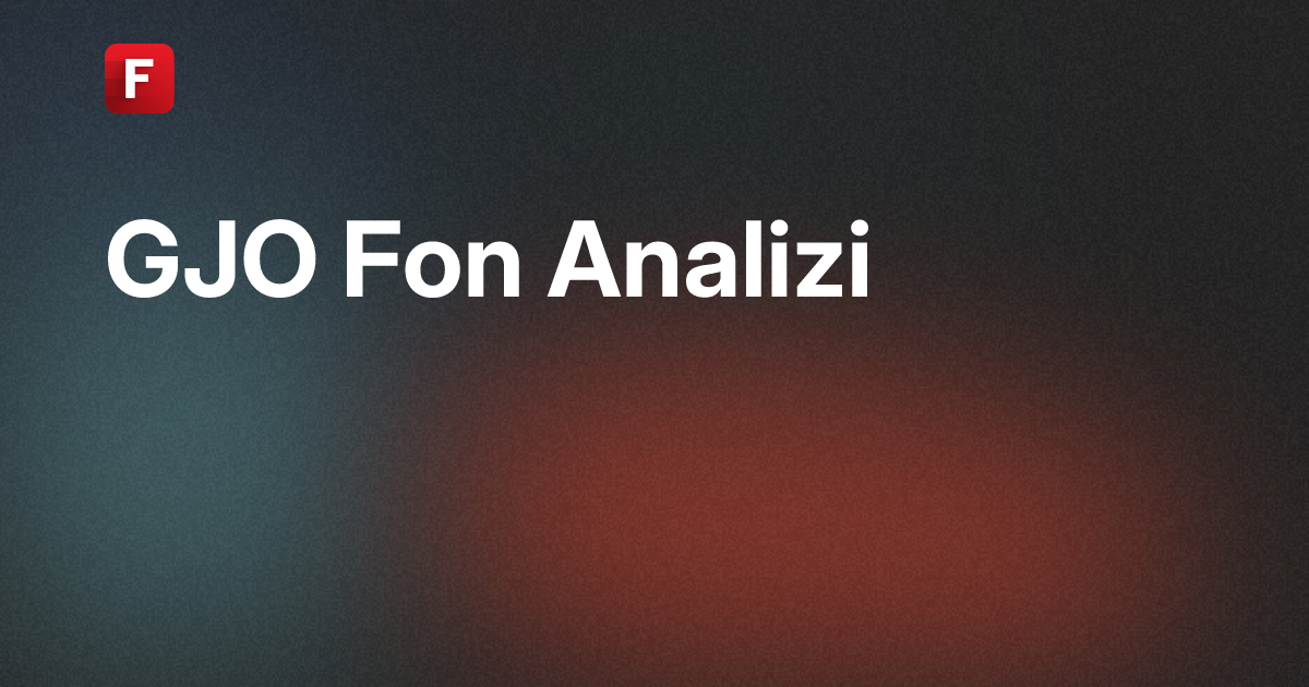 GJO Fon Analiz - GARANTİ PORTFÖY ONALTINCI SERBEST ( DÖVİZ) ÖZEL FON