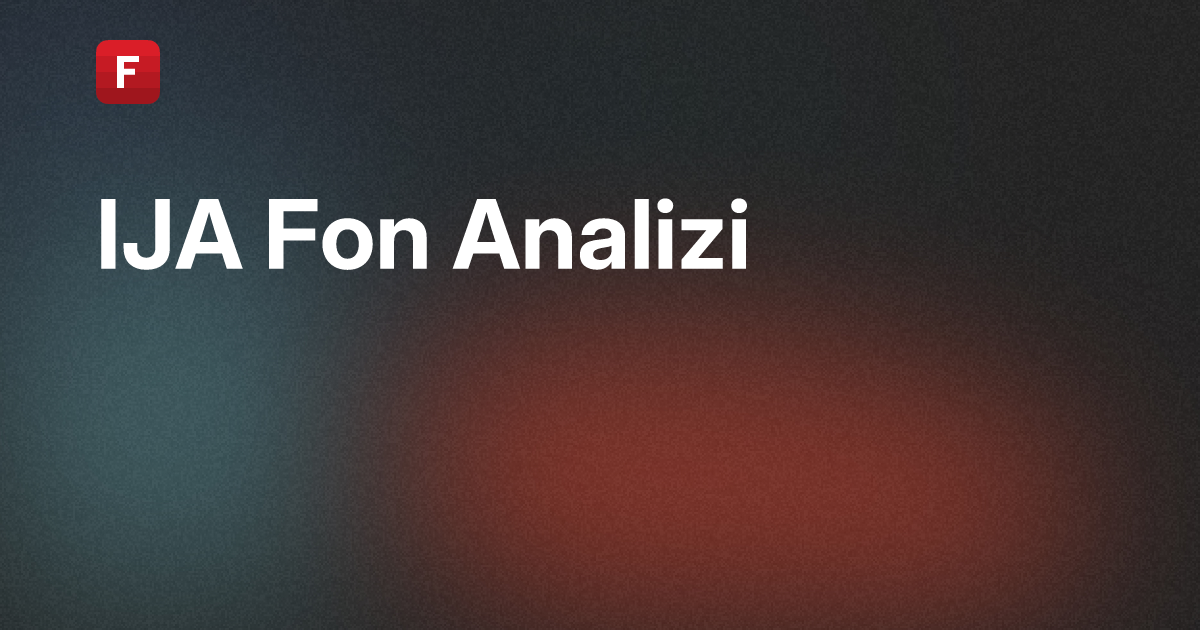 IJA Fon Analiz - INVEO PORTFÖY ATAK DEĞİŞKEN FON