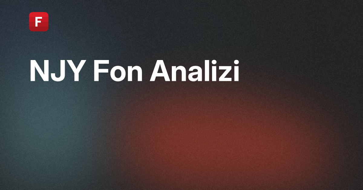 NJY Fon Analiz - NUROL PORTFÖY BİRİNCİ KATILIM FONU