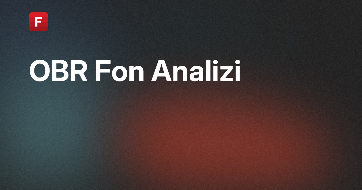 OBR Fon Analiz - AK PORTFÖY ONBİRİNCİ SERBEST (DÖVİZ) FON