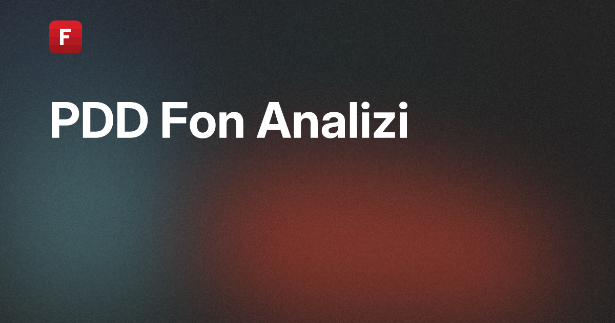 PDD Fon Analiz - QİNVEST PORTFÖY KATILIM FONU