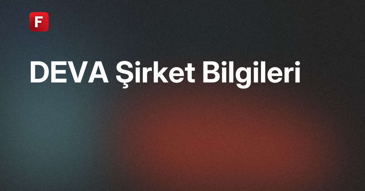 Deva Holding A.Ş. (DEVA) Şirket Bilgileri