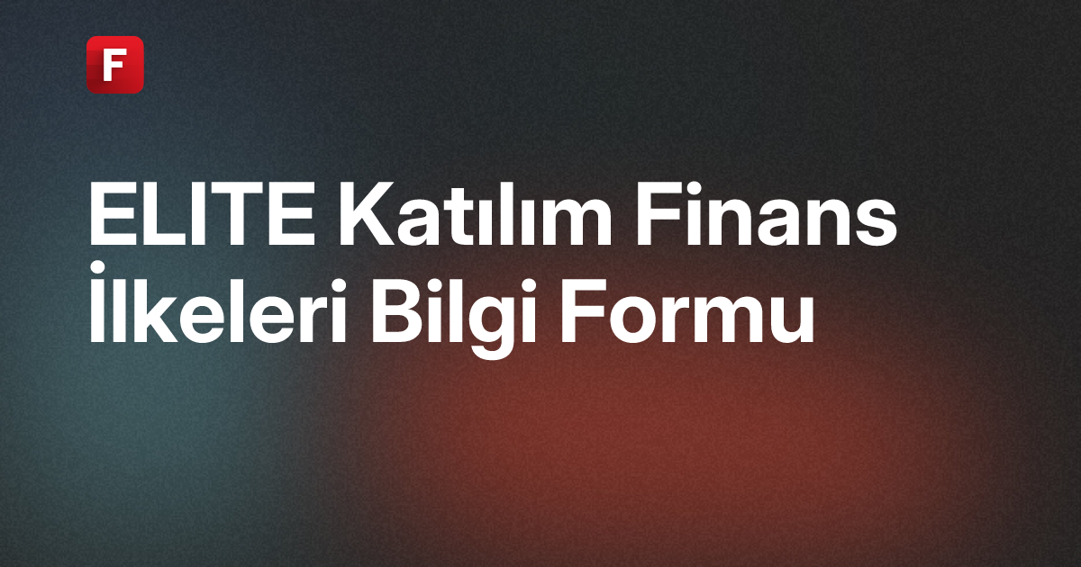 Elite Naturel Organik Gıda Sanayi ve Ticaret A.Ş. (ELITE) Katılım ...