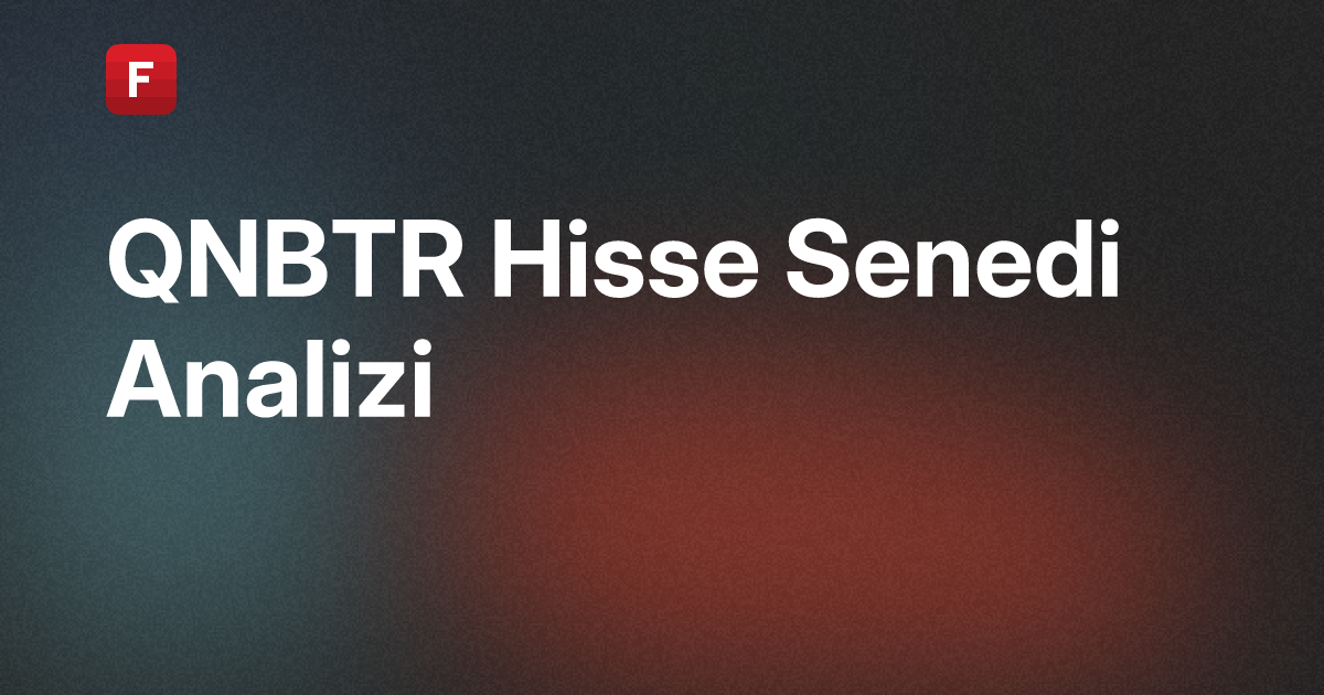 QNBTR Hisse Senedi Fiyatı, Grafiği ve Finansalları - QNB Bank A.Ş.